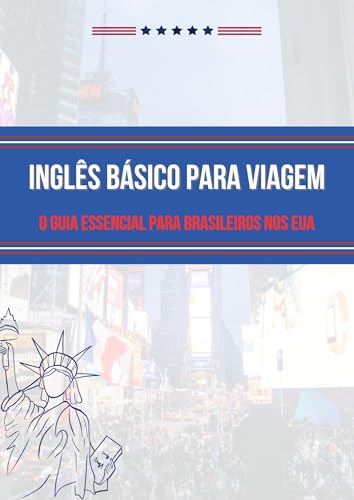Inglês básico para viagem: O guia essencial para brasileiros nos EUA - eBook, Resumo, Ler Online ...