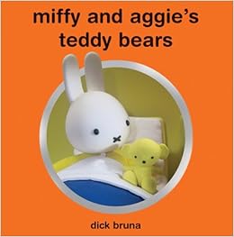 Miffy and Aggie's Teddy Bears (Miffy TV Tie in): Dick Bruna ...