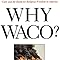 Why Waco?: Cults and the Battle for Religious Freedom in America: Tabor ...