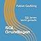 SQL Grundlagen: SQL lernen leicht gemacht : Gaußling, Fabian: Amazon.de: Bücher