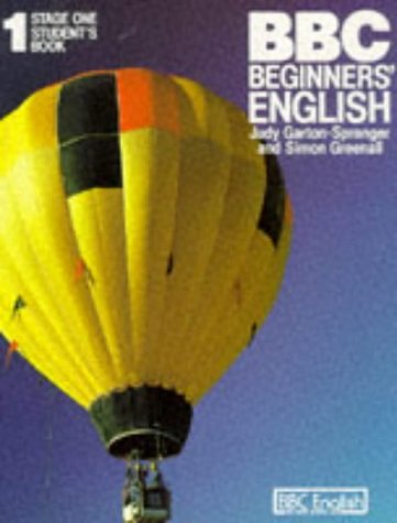 BBC Beginner's English: Student's Book: Garton-Sprenger, Judy, Greenall ...