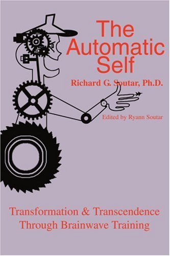 The Automatic Self: Transformation & Transcendence Through Brainwave ...