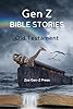 Gen Z Bible Stories: Interesting Old Testament Stories in Gen Z ...