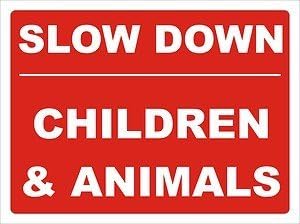 Smarts-Art Slow Down Children & Animals Safety Warning Sign 30Cm X 40Cm ...