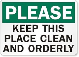 Amazon.com: Please Keep This Place Clean and Orderly Label, 5" x 3.5 ...