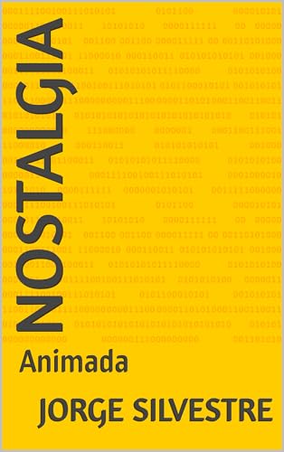 Nostalgia: Animada - eBook, Resumo, Ler Online e PDF - por Silvestre, Jorge