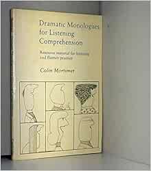 Dramatic Monologues for Listening Comprehension: Resource Material for ...