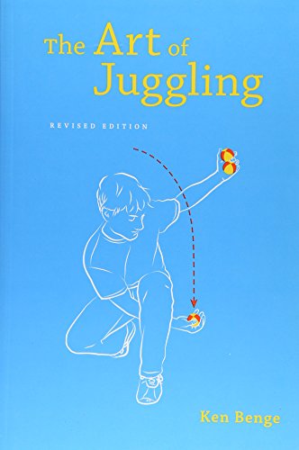 The Art of Juggling: Benge, Ken: 9780917643019: Amazon.com: Books