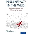 Innumeracy in the Wild: Misunderstanding and Misusing Numbers: Peters ...