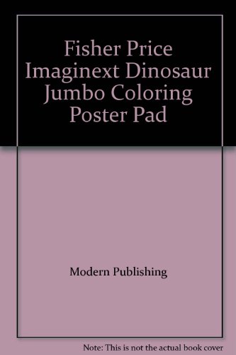 Fisher Price Imaginext Dinosaur Jumbo Coloring Poster Pad: Modern ...