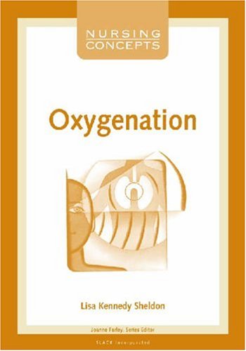 Nursing Concepts: Oxygenation (Nursing Concepts Series): 9781556425233 ...