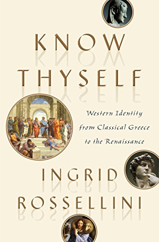 Know Thyself: Western Identity from Classical Greece to the Renaissance ...
