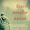 First Templar Nation: How the Knights Templar Created Europe's First ...