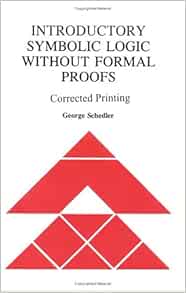 Amazon.com: Introductory Symbolic Logic (9780875634494): Schedler, George: Books
