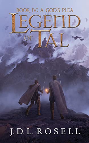 A God's Plea: Legend of Tal: Book 4: Rosell, J D L: 9781952868269 ...