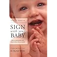 Sign With Your Baby: How to Communicate With Infants Before They Can ...