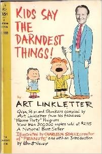 Kids Say the Darndest Things!: art linkletter: Amazon.com: Books