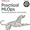 Buy Practical MLOps: Operationalizing Machine Learning Models (Grayscale Indian Edition) Book ...