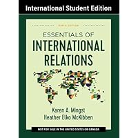 Essentials of International Relations: Karen A. Mingst, Heather Elko ...