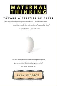 Amazon.com: Maternal Thinking: Toward a Politics of Peace ...