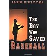 The Boy Who Saved Baseball: Ritter, John H.: 9780399236228: Amazon.com ...