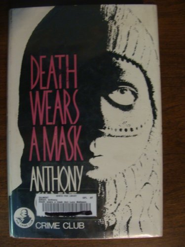 Death wears a mask: Gilbert, Anthony: 9780002311717: Amazon.com: Books