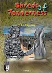 Shreds of Tenderness: John Ruganda: 9780195729542: Books - Amazon.ca