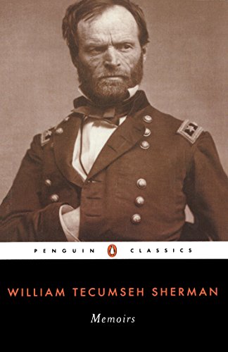Memoirs of General William Tecumseh Sherman (Penguin Classics): Sherman, William Tecumseh ...