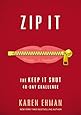 Zip It: The Keep It Shut 40-Day Challenge: Ehman, Karen: Amazon.com: Books