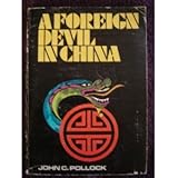 A Foreign Devil in China: The Story of Dr. L. Nelson Bell: John Charles ...