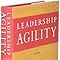 Leadership Agility: Five Levels of Mastery for Anticipating and ...