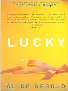 Lucky: Sebold, Alice: 9780965542739: Amazon.com: Books