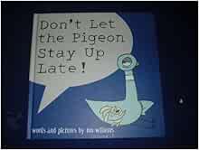 Don't Let the Pigeon Stay Up Late!: 9781448743032: Amazon.com: Books