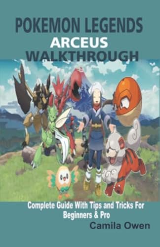 POKEMON LEGENDS ARCEUS WALKTHROUGH: Complete Guide with Tips and Tricks ...