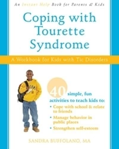 Coping with Tourette Syndrome: A Workbook for Kids with Tic Disorders ...