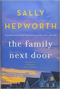 The Family Next Door: A Novel: Sally Hepworth: 9781250120892: Amazon.com: Books