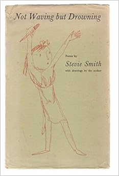 Not Waving But Drowning: Amazon.co.uk: Stevie Smith: Books