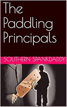 The Paddling Principals - Kindle edition by Southern Spankdaddy ...