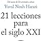 21 lecciones para el siglo XXI: Harari, Yuval Noah: Amazon.com.mx: Libros