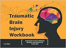 Traumatic Brain Injury Workbook: Lulu Baba, Traumatic Brain Injury ...