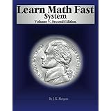 Learn Math Fast System Volume I: Basic Operations: Mergens, J K ...