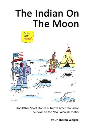 The Indian On The Moon: And Other Short Stories of Native American ...