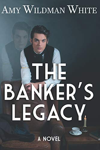 Amazon.com: The Banker's Legacy: 9781089145851: White, Amy WILDMAN: Books