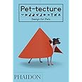 Pet-tecture: Design for Pets: Wainwright, Tom: 9780714876672: Amazon.com: Books