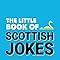 The Little Book of Scottish Jokes: Findlay, Greig: 9781786852137 ...