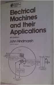 Electrical Machines & their Applications, Volume Volume One, Fourth ...