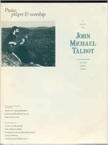 70 Songs of John Michael Talbot over 100 pages of lead sheet music ...