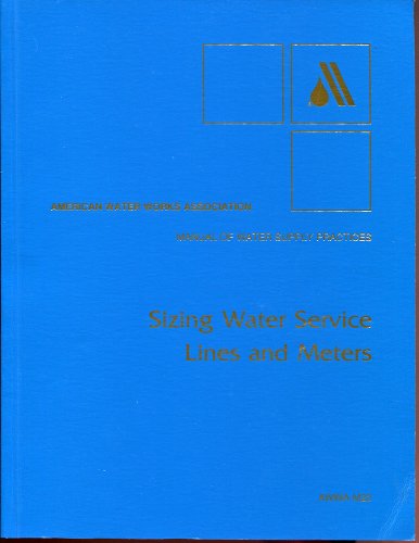 Sizing Water Service Lines & Meters (M22 (Awwa Manual Library, 22 ...