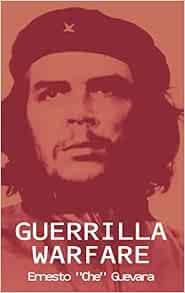 Amazon.com: Guerrilla Warfare (9781607965688): Guevara, Ernesto Che: Books