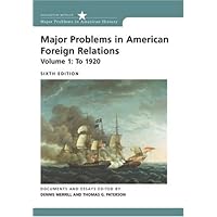 Amazon.com: Major Problems in American Foreign Relations, Volume I: To ...